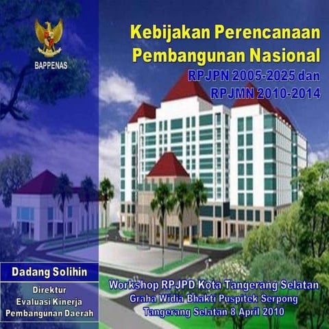 Kebijakan Perencanaan Pembangunan Nasional RPJPN 2005-2025 dan RPJMN ...