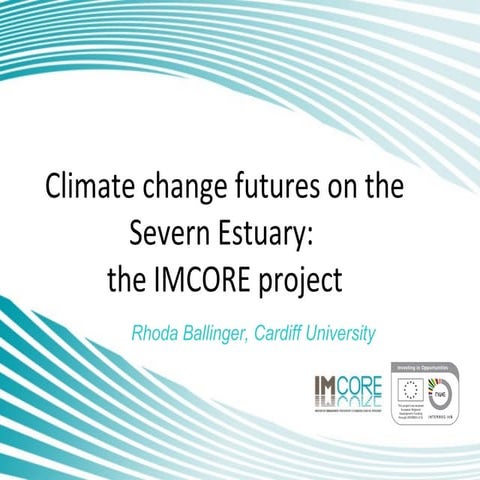 2010 08 Climate Change Futures on the Severn Estuary: The IMCORE ...