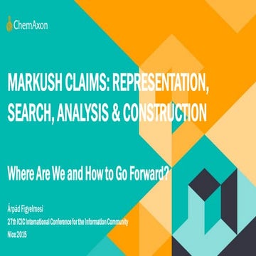 Markush Claims: Representation, Search, Analysis and Construction ...