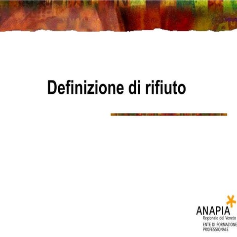 2010 faggin marta anapia lezione 01 - definizione rifiuto | PPT