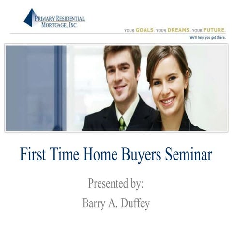 First Time Home Buyer Seminar | PPT