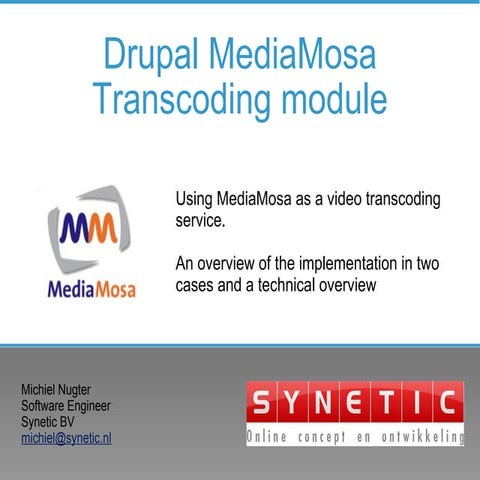 Drupal MediaMosa Transcoding module | PPT | Computing | Technology & Computing