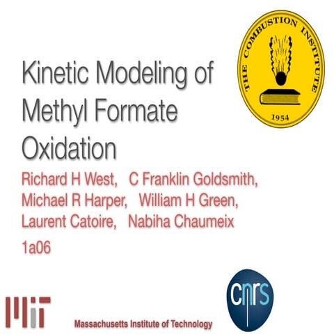 2011 US Combustion Meeting - Kinetic Modeling of Methyl Formate ...