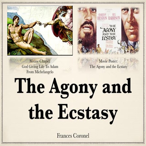 The Agony & the Ecstasy | PPT