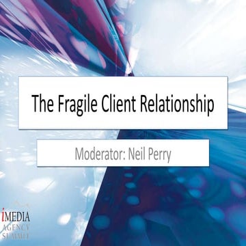 The Fragile Client Relationship | PPTX
