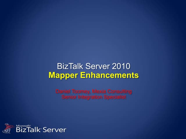Biztalk 2010 The New Mapper Ppt