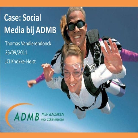 2011-09-15 - Social Media bij ADMB (voor JCI Knokke-Heist) | PPT