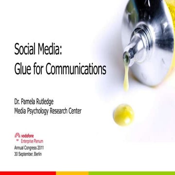 Pamela Rutledge: Social Media, Glue for Communications | PPTX