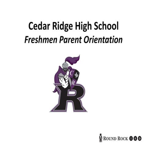 2011 2012 cedar ridge hs freshman parent orientation | PDF ...