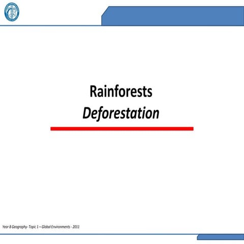 2011 year 8 geography - rainforests - deforestation | PDF