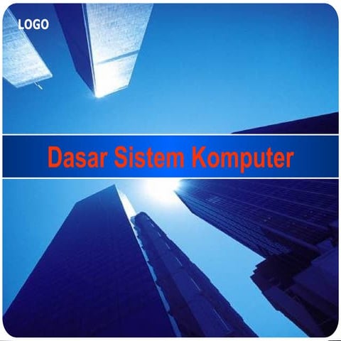 20110110_Dasar_Sistem_Komputer untuk informatika | PPT