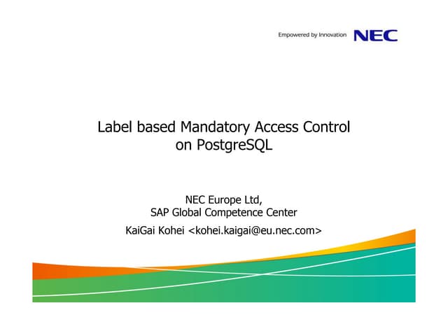 Label based Mandatory Access Control on PostgreSQL | PPT Label based Mandatory Access Control on PostgreSQL | PPT