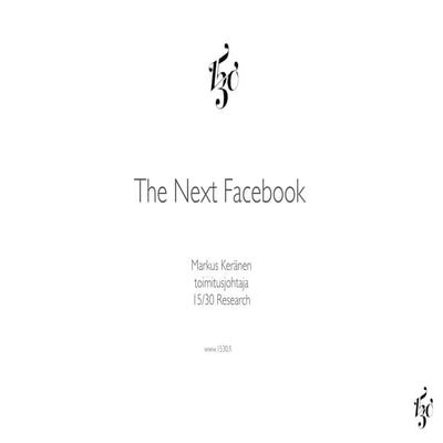 The Next Facebook | PDF