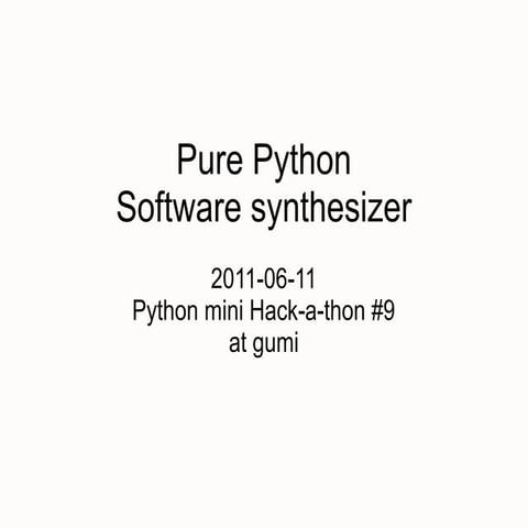 Pysynth A Toy Pure Python Software Synthesizer Ppt