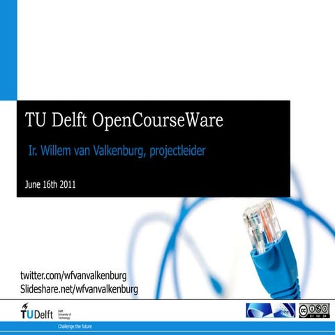 20110616 TU Delft OpenCourseWare | PPT