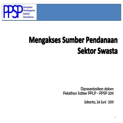 Mengakses Sumber Pendanaan Sektor Swasta untuk Pembangunan Sektor ...