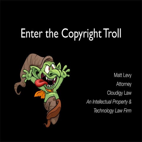 Enter the Copyright Troll - DC Week 2011 | PDF