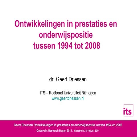 Geert Driessen (2011) ORD Ontwikkelingen in prestaties en ...