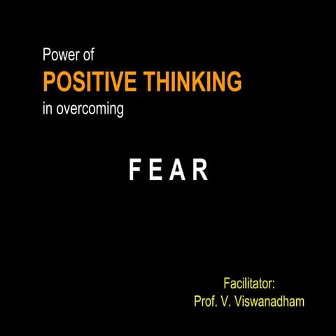 2011 Feb 24 Power of Positive Thinking in overcoming Fear – [Please ...