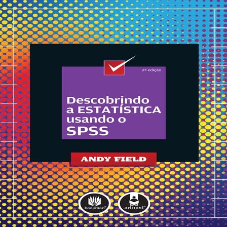 2011_Field (completo)Descobrindo a estatística com SPSS.pdf