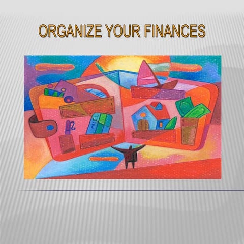 Organize Your Finances | PPT