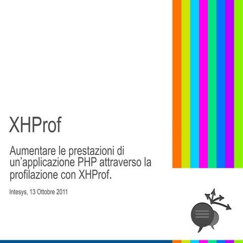 Profilazione Di Applicazioni Php Con Xhprof Ppt 