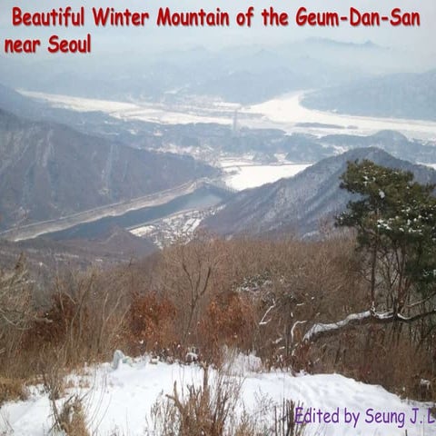 Beautiful Winter Mountain Geum-Dan-San near Seoul | PPTX