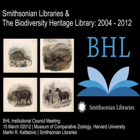 Smithsonian Libraries & The Biodiversity Heritage Library: 2004-2012 | PDF