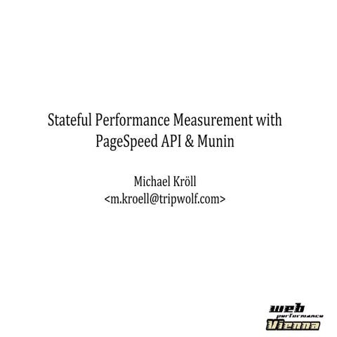 Stateful Performance Measurement With Pagespeed Api And Munin Ppt 7855