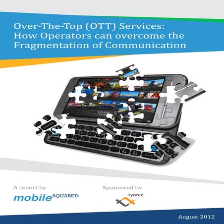 Whitepaper: Over-The-Top (OTT) Services: How Operators can overcome the ...