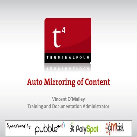 TERMINALFOUR t44u 2012 - Auto Mirroring of Content | PPT