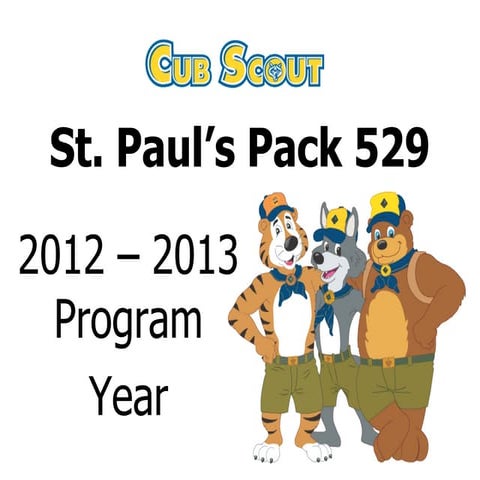 Cub Scout Pack 529 2012-2013 Year of Scouting | PDF