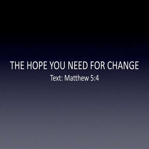 The powerful cause of change, called HOPE | PPTX