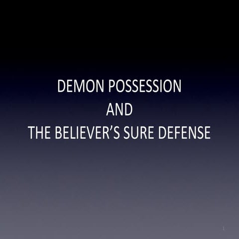 Demon Possession and the Believers' Sure Defense | PPT