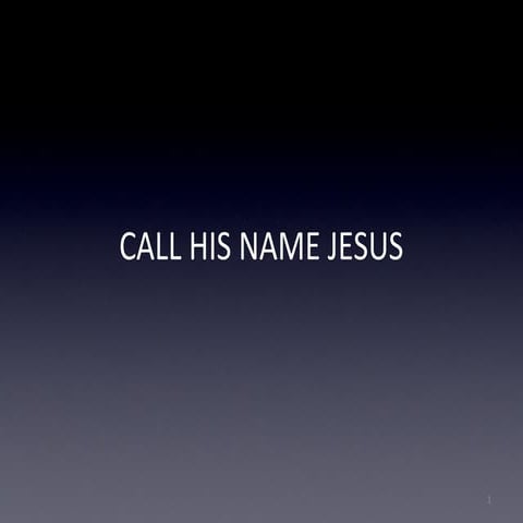 Call His Name Jesus | PPT