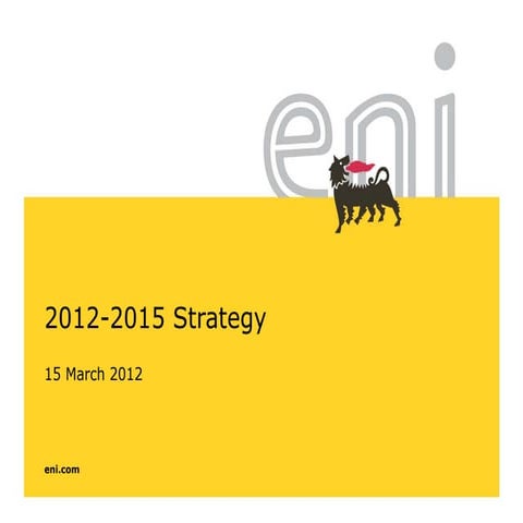 Eni 2012-2015 Strategy Presentation | PDF