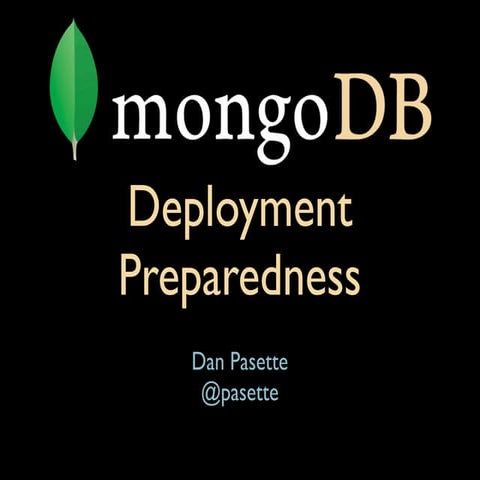 MongoSF 2012: MongoDB Deployment Preparedness | PPT
