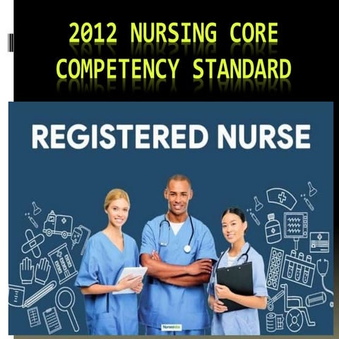 2012-NATIONAL-NURSING-CORE-COMPETENCIES-STANDARDS-report.pptx