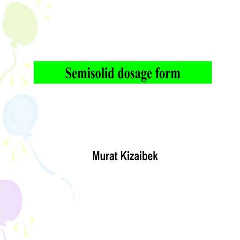 Semisolid dosage form | PPTX