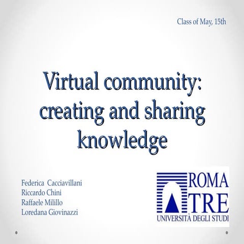 20120515 virtual community - creating and sharing knowledge | PPT