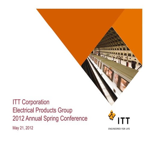 ITT Corporation Electrical Products Group 2012 Annual Spring Conference ...