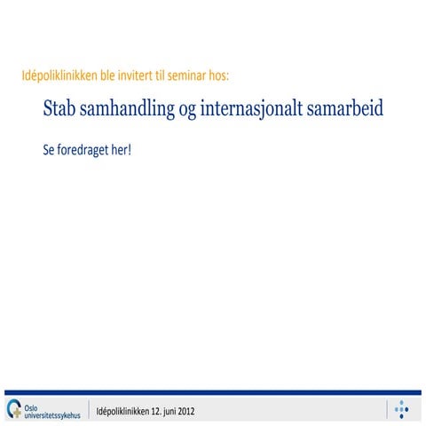 20120612 idepoliklinikken på besøk i Stab samhandling og internasjonalt ...