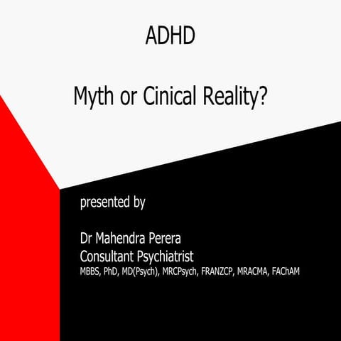 ADHD - Myth or Clinical Reality? | PPT