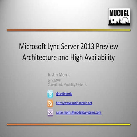 20120726 jm-mucugl-lync-server-2013-preview-architecture-and-ha | PPT