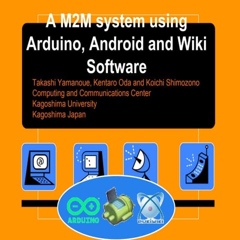 A M2M system using Arduino, Android and Wiki Software | PPT