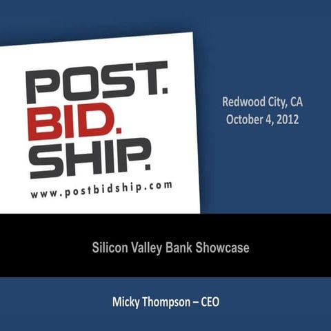 Post.Bid.Ship. Silicon Valley Bank Presentation | PPTX