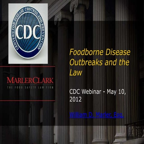 CDC Webinar: Foodborne illness Outbreaks and Law with Attorney Bill ...
