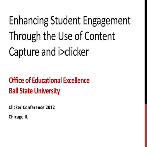 2012 Clicker Conference_Content Capture & i>clicker_Ball State ...