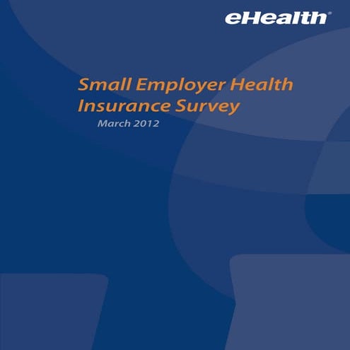 2012 Small Employer Health Insurance Survey Ehealthinsurance | PDF