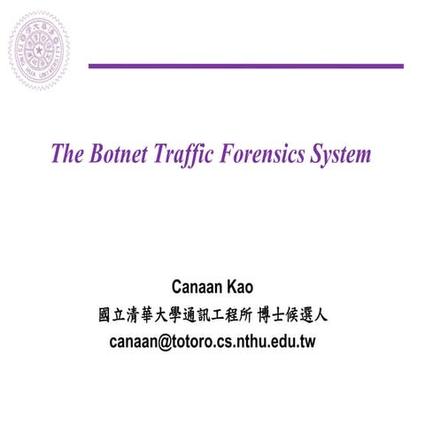 2012 The Botnet Traffic Forensics System Ppt